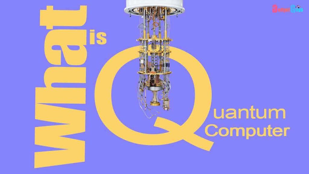 What are quantum computer – Gadgetguys